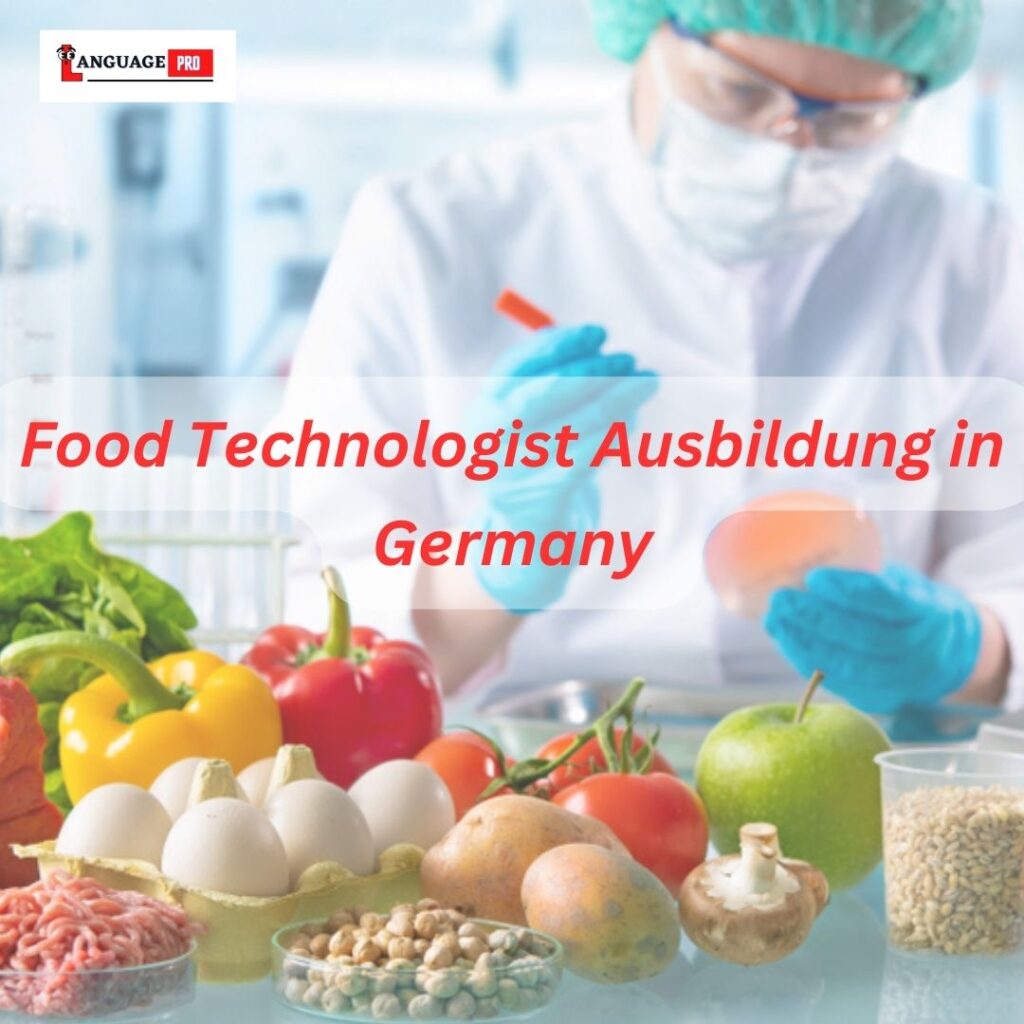 Food Technologist Ausbildung in Germany - Language Pro